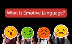Emotive Language: Definition, Examples and Explanation
