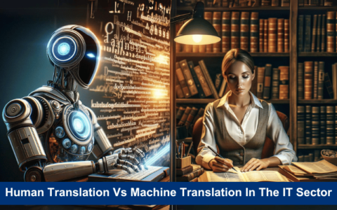 Machine Translation vs Human Translation in IT Projects